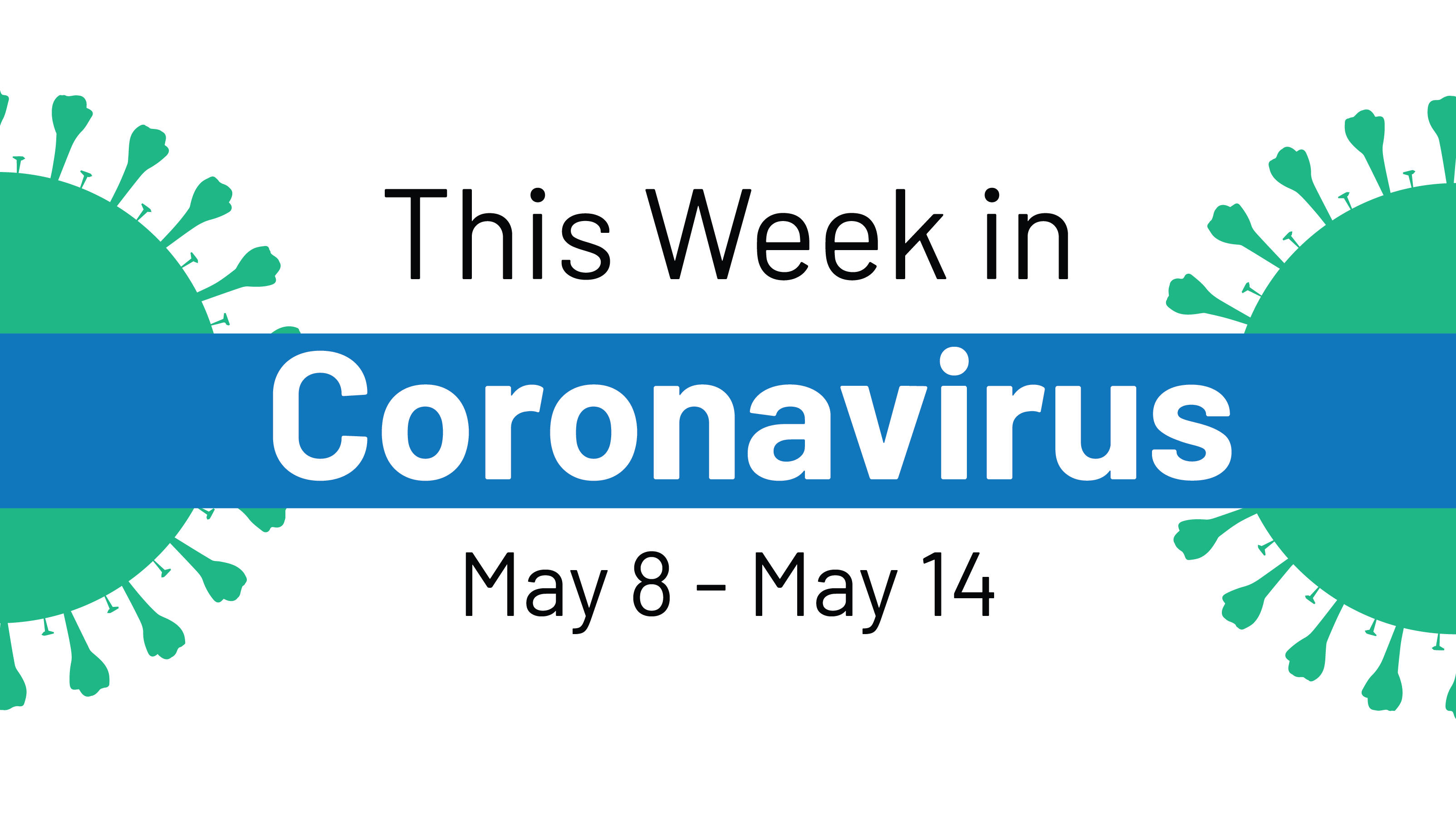 This Week in Coronavirus: May 8 to May 14 | KFF
