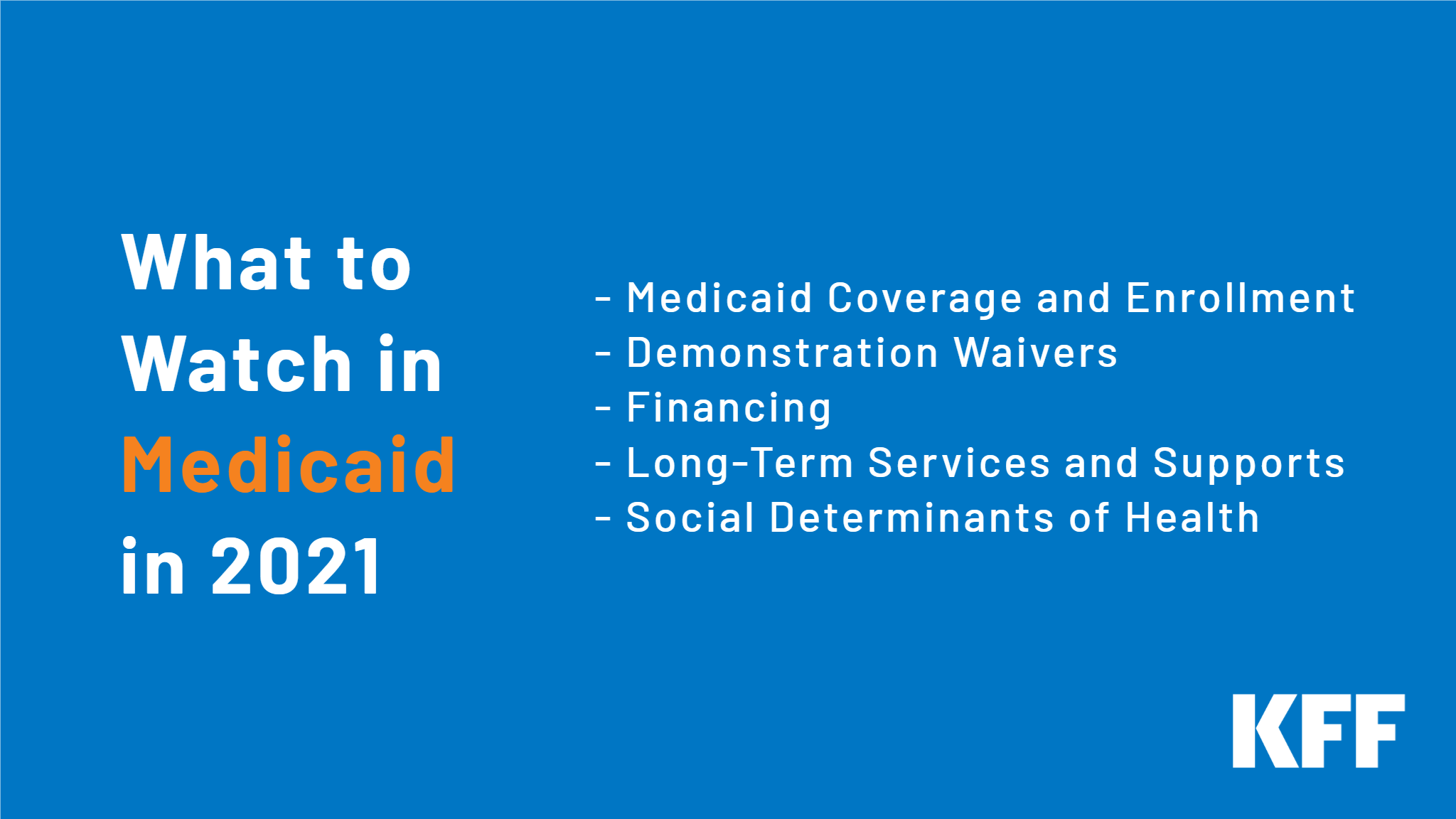 Medicaid: What to Watch in 2021 | KFF