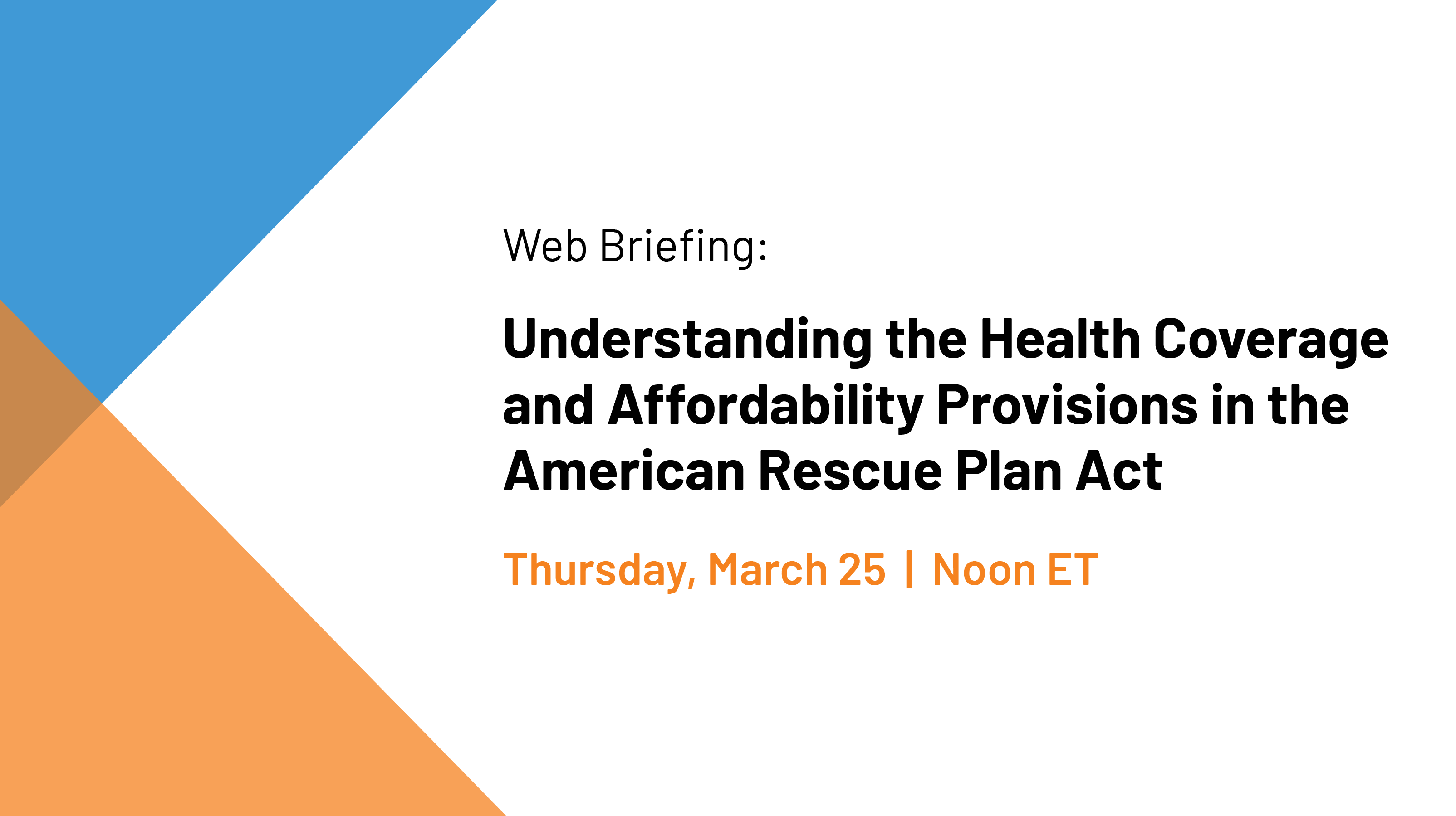 Web Briefing: Understanding the Health Coverage and Affordability ...