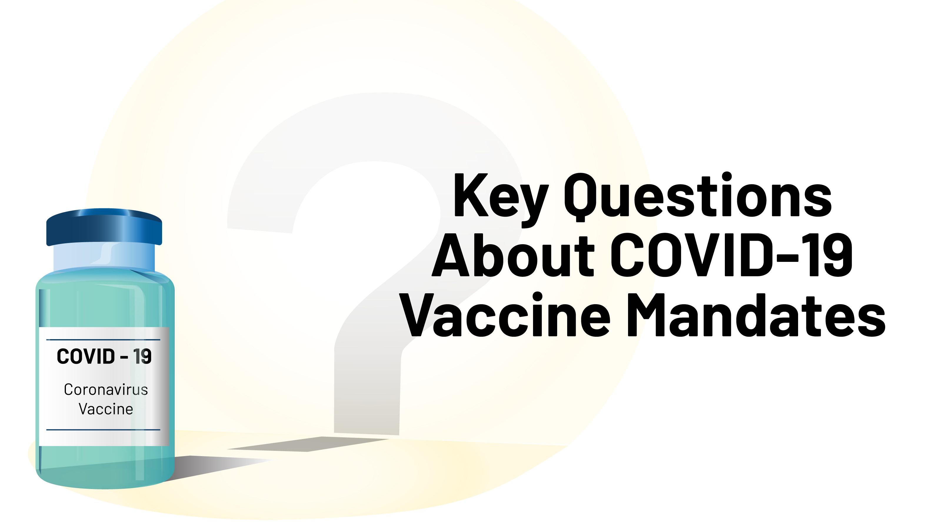 Key Questions About COVID-19 Vaccine Mandates | KFF