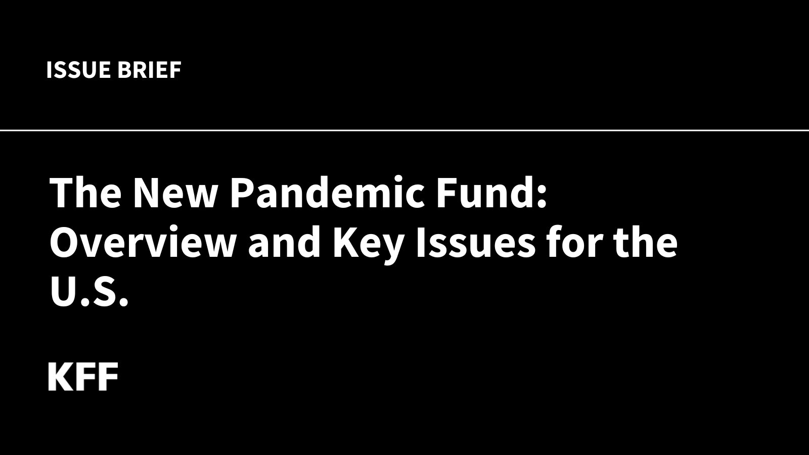 The New Pandemic Fund: Overview and Key Issues for the U.S. | KFF