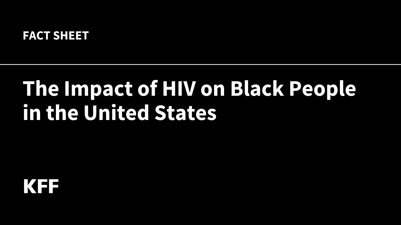The Impact of HIV on Black People in the United States | KFF
