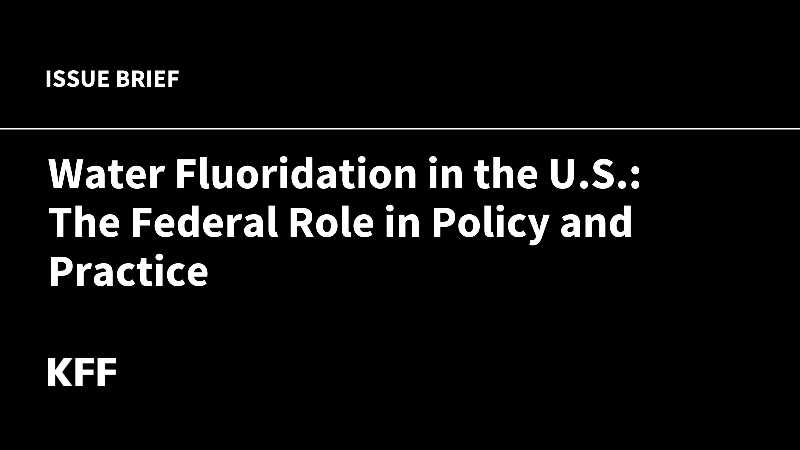 Water Fluoridation in the U.S.: The Federal Role in Policy and Practice ...