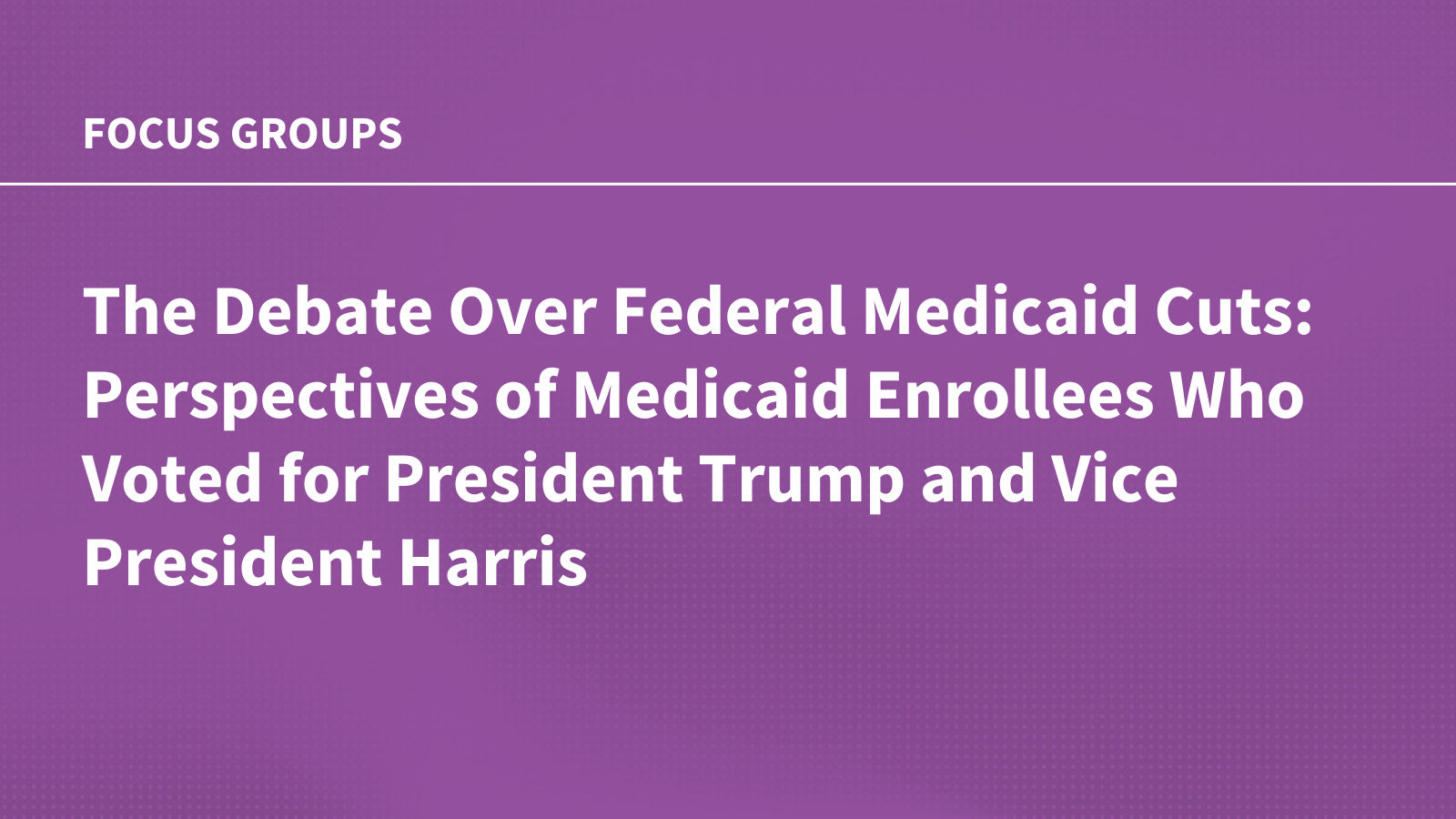 The Debate Over Federal Medicaid Cuts: Perspectives of Medicaid ...