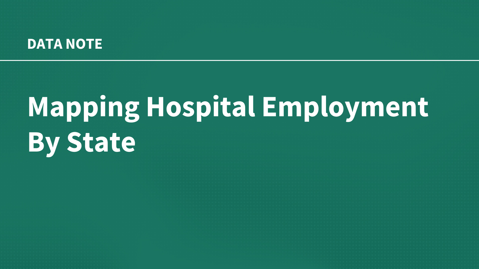 Mapping Hospital Employment By State | KFF