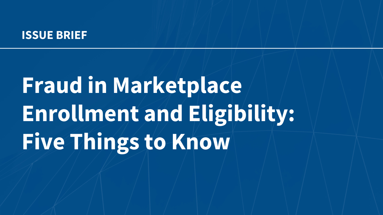 Fraud in Marketplace Enrollment and Eligibility: Five Things to Know | KFF
