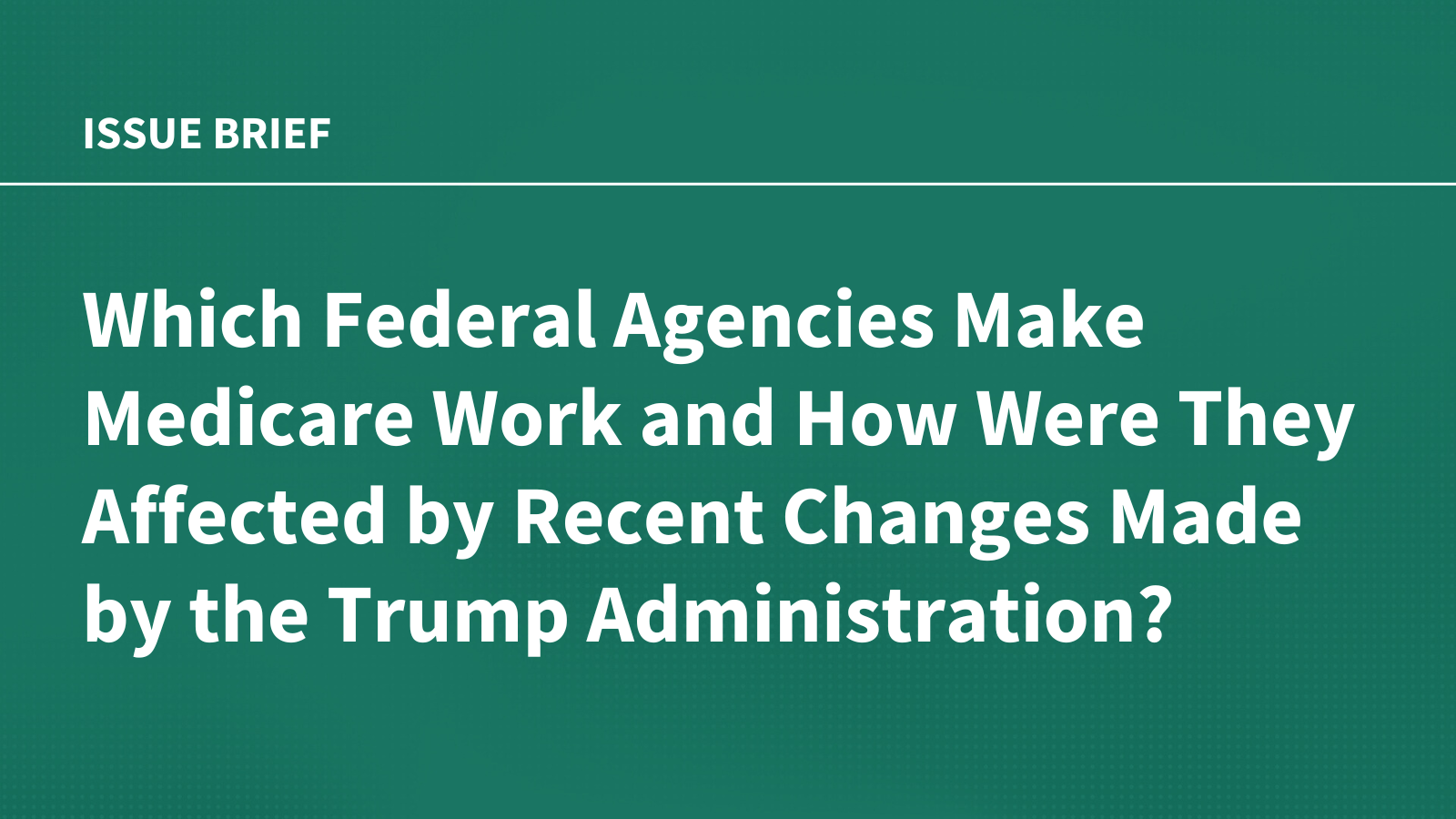 Which Federal Agencies Make Medicare Work and How Were They Affected by ...