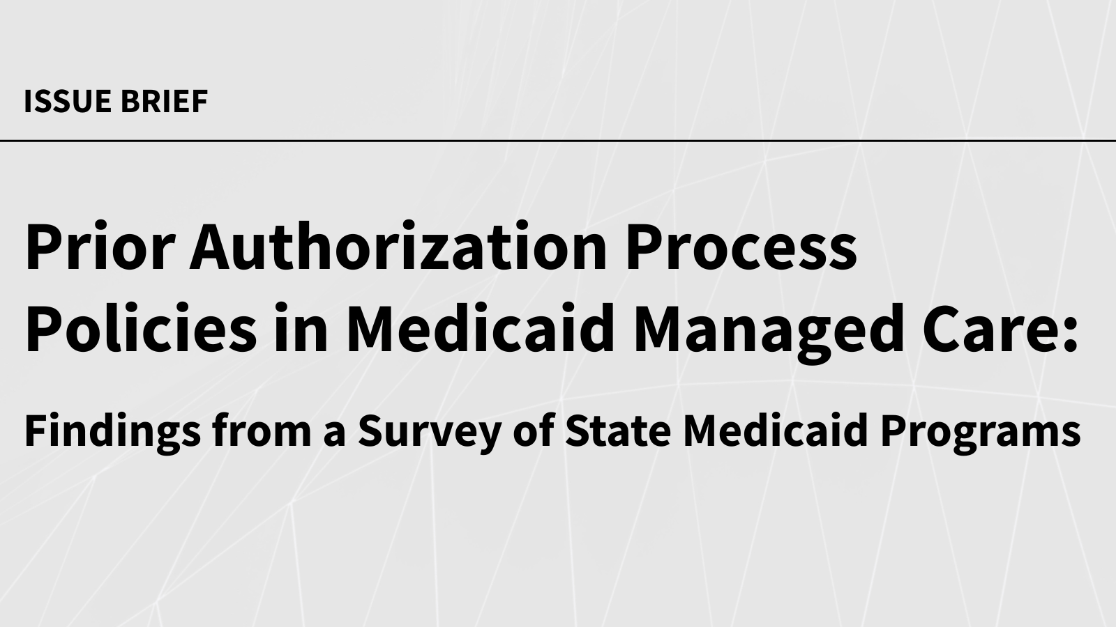Prior Authorization Process Policies in Medicaid Managed Care: Findings ...